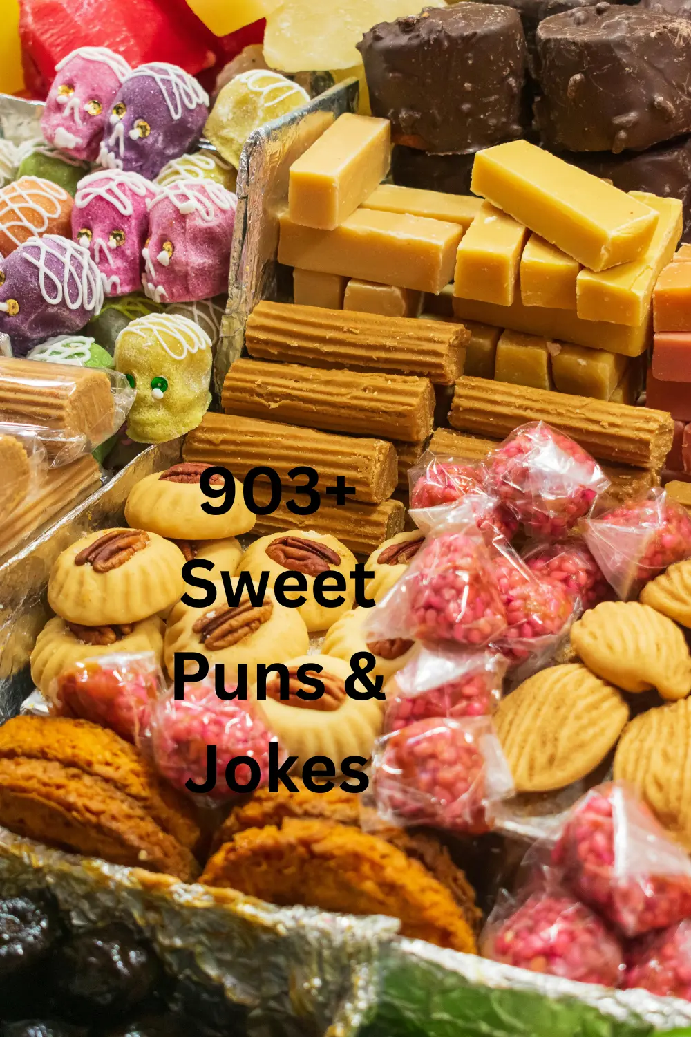 903+ Sweet Puns & Jokes